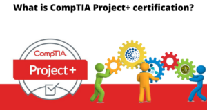 What is CompTIA Project+ certification? - TPT Blog