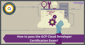 How to pass the GCP Cloud Developer Certification Exam? - Blog