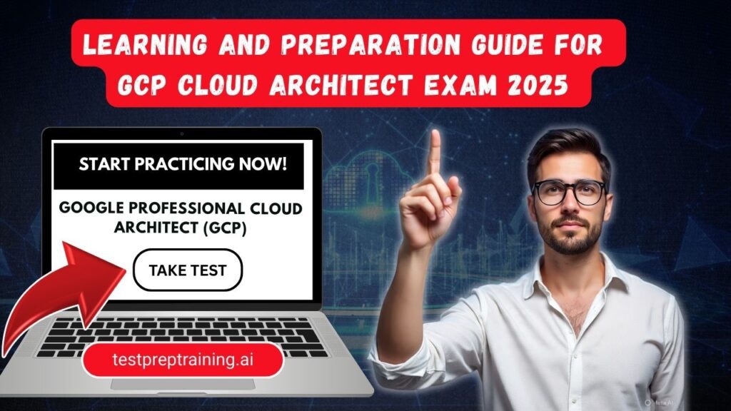 Learning and Preparation Guide for GCP Cloud Architect 2025 ...
