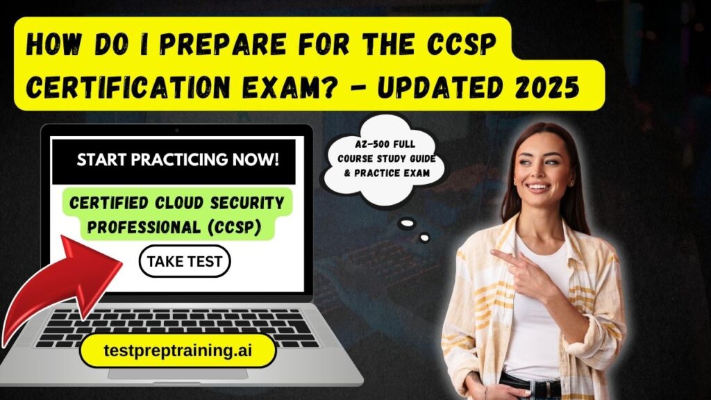 How do I prepare for the CCSP certification exam? - Updated 2025 - Blog ...