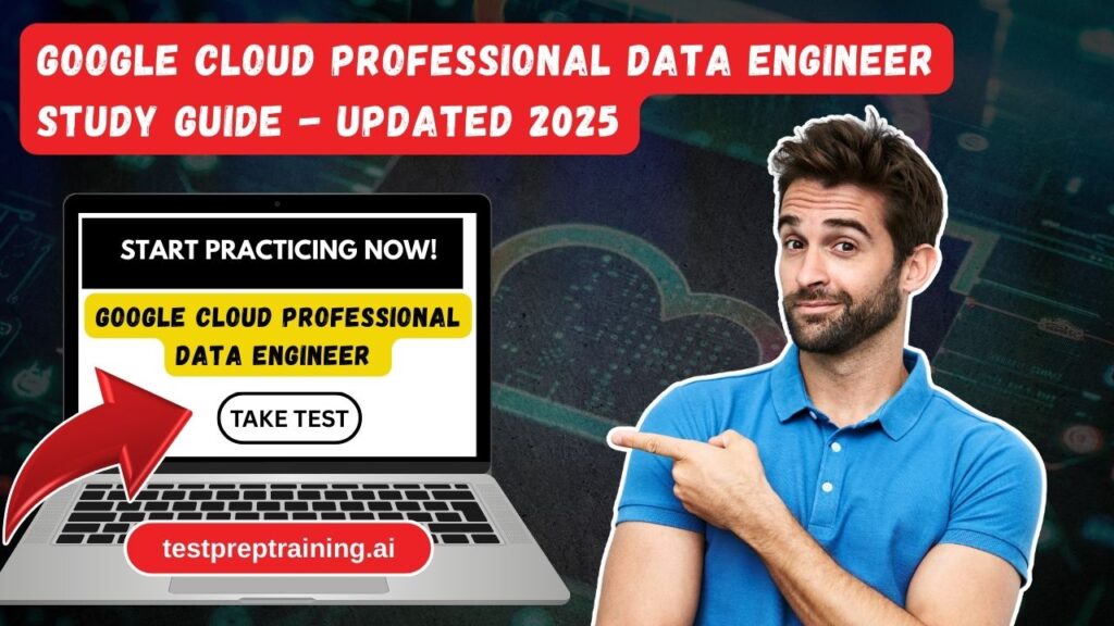 Google Cloud Professional Data Engineer Study Guide - Updated 2025 - Blog
