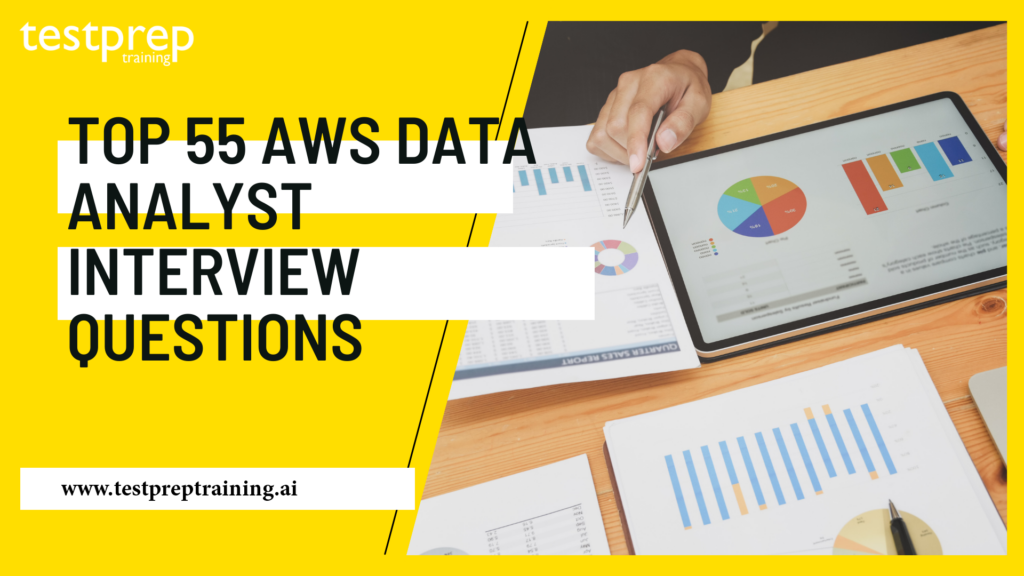 Top 55 AWS Data Analyst Interview Questions - Blog