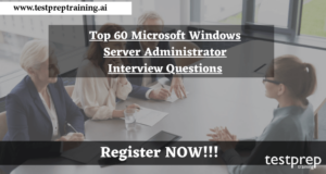 Top 60 Microsoft Windows Server Administrator Interview Questions
