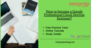 How to become a Google Professional Cloud DevOps Engineer? - Blog