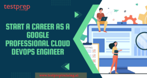 How to start a career as a Google Professional Cloud DevOps Engineer?