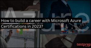 How to build a career with Microsoft Azure Certifications in 2023? - Blog