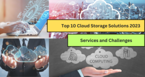 Top 10 Cloud Storage Solutions 2023 | Services and Challenges - Blog