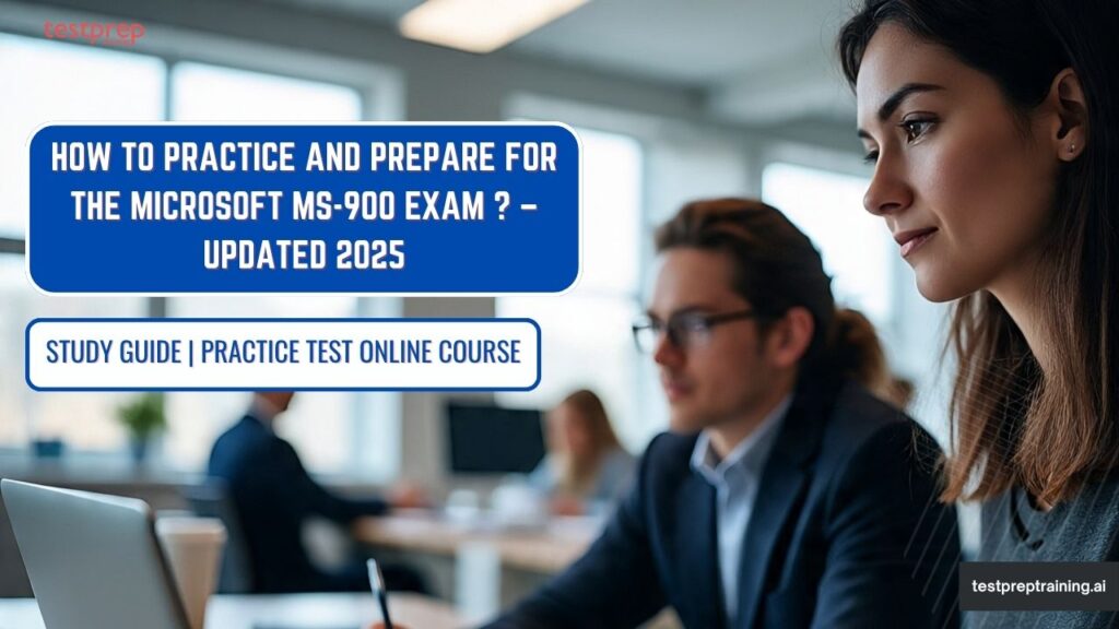 How to practice and prepare for the Microsoft MS-900 Exam ? - Updated ...