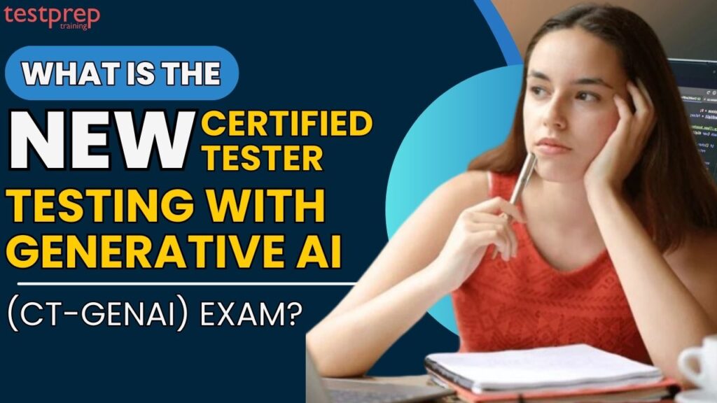 What is the NEW Certified Tester – Testing with Generative AI (CT-GenAI ...
